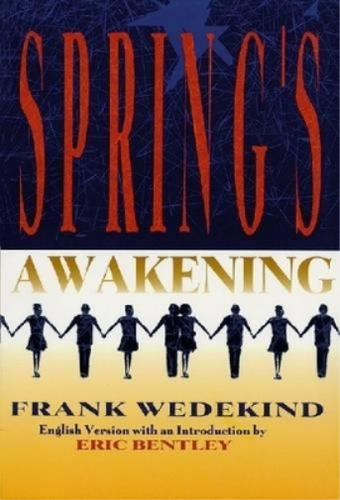 Frank Wedekind Spring's Awakening (Poche) Applause Libretto Library ...