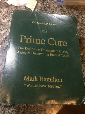 The Prime Cure by Mark Hamilton Neothink Society Book Curing Aging ...