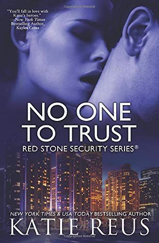 NO ONE TO TRUST (RED STONE SECURITY SERIES) (VOLUME 1) By Katie Reus *BRAND NEW* 9781494495121| eBay