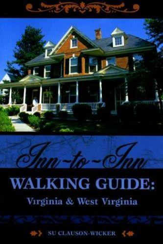 Inn-to-Inn Walking Guide: Virginia and West Virginia by Su Clauson ...