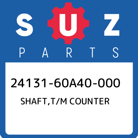 24131-60A40-000 Suzuki Shaft,t/m counter 2413160A40000, New Genuine OEM ...