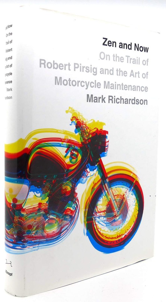 Zen and Now: On the Trail of Robert Pirsig and the Art of Motorcycle ...