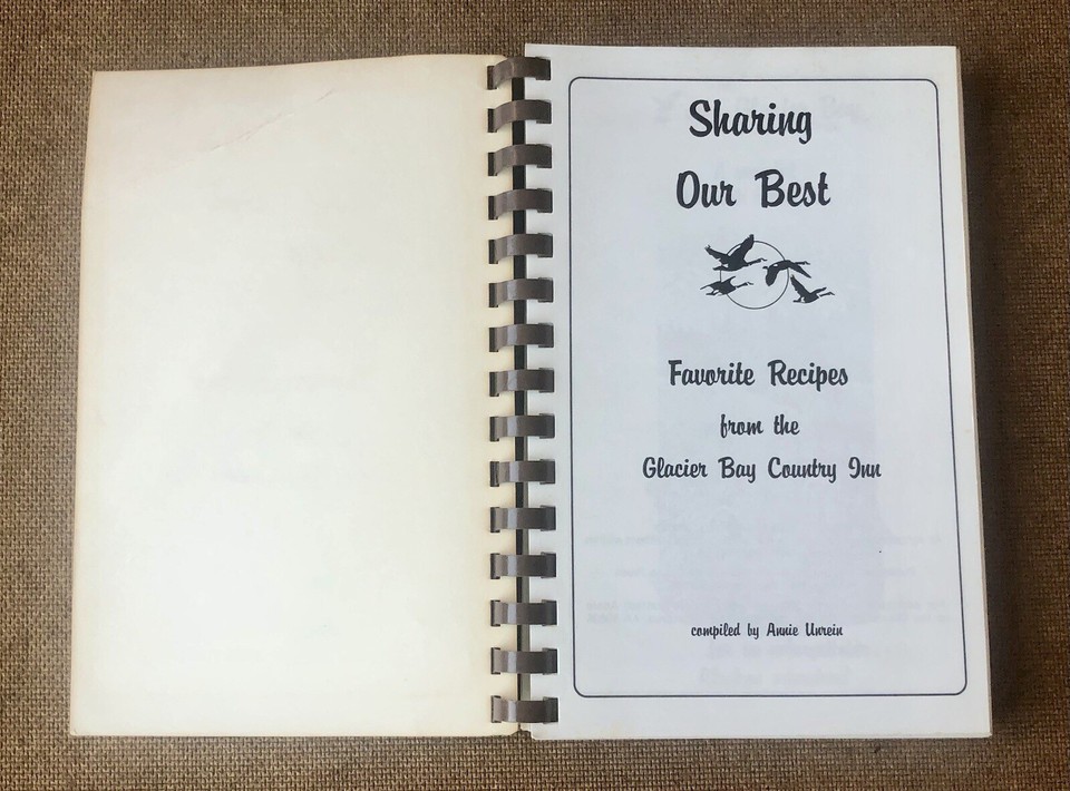 Vintage 1989 Glacier Bay Country Inn Alaska Spiral Cookbook Homestead ...