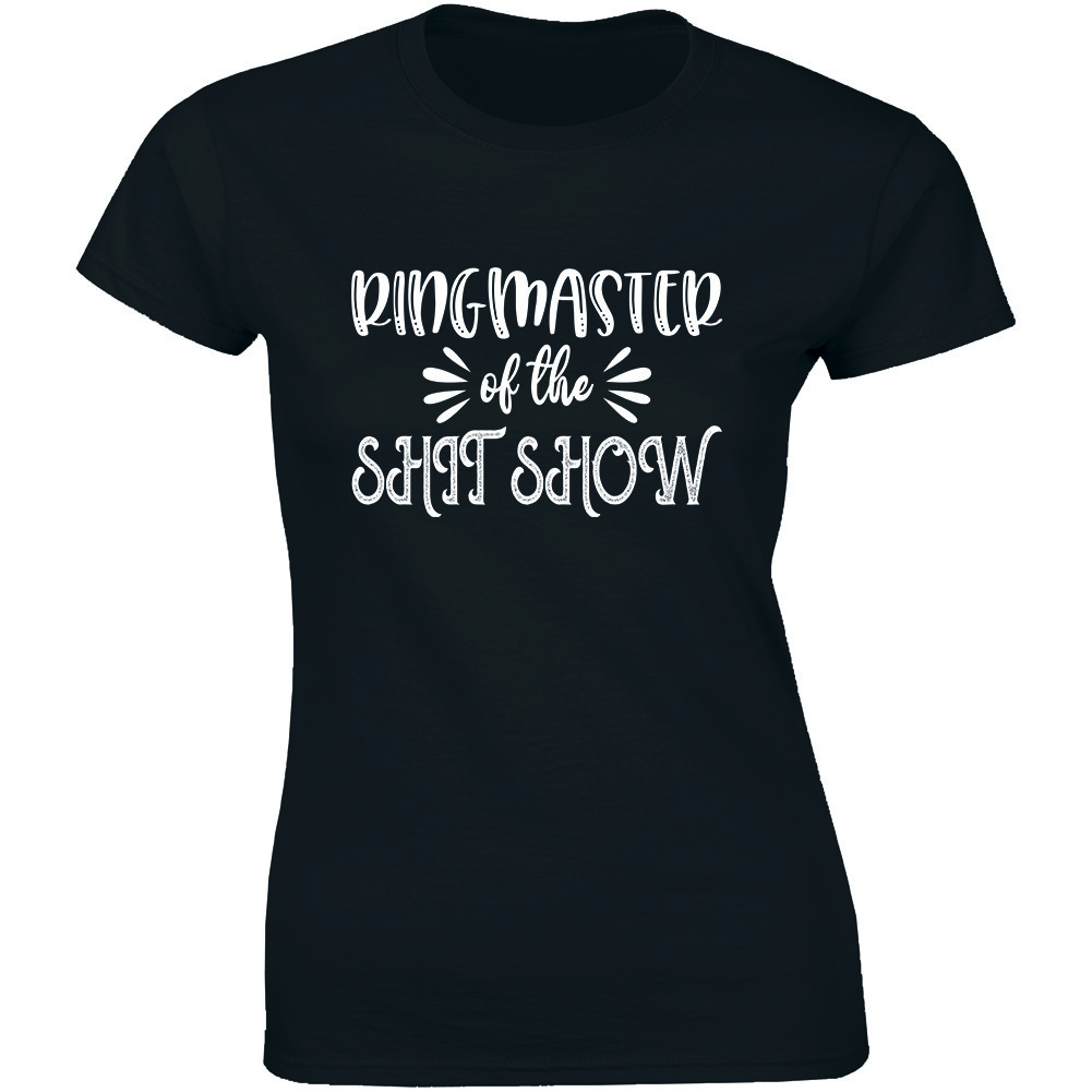 Mom Parents Ringmaster of the Sh*t Show Funny Quote Saying Tee Women's ...
