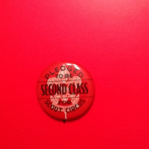 PIN BACK BUTTON / PLEDGED TO BE SECOND CLASS at CIRCUS - Boy Scout BSA ...