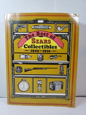 Vintage The Best Of Sears Collectibles Catalog 1905-1910 Paperback ...
