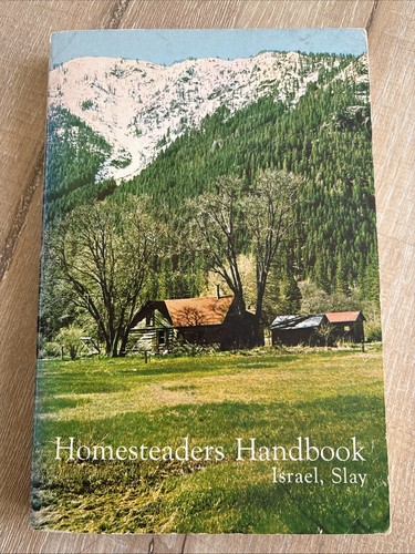 HOMESTEADERS HANDBOOK Rich Israel Reny Slay 1973 PB Organic Off-Grid ...