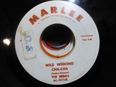 THE REBELS WILD WEEKEND & WILD WEEKEND CHA CHA MARLEE INST. VG+ 45 | eBay