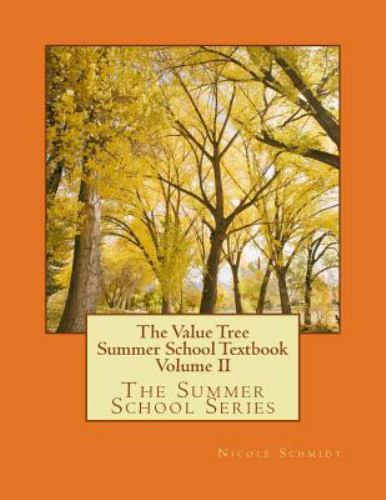 The Summer School Ser.: Value Tree Summer School Textbook Volume II ...