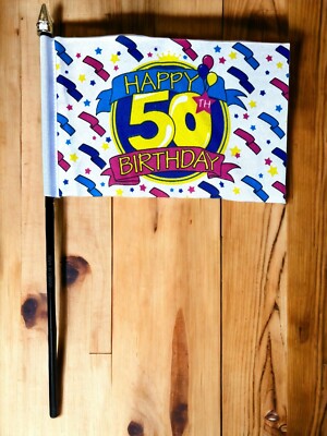 HAPPY 50th BIRTHDAY Small hand waving FLAG 6" X 4" (15cm x 10cm) flags ...