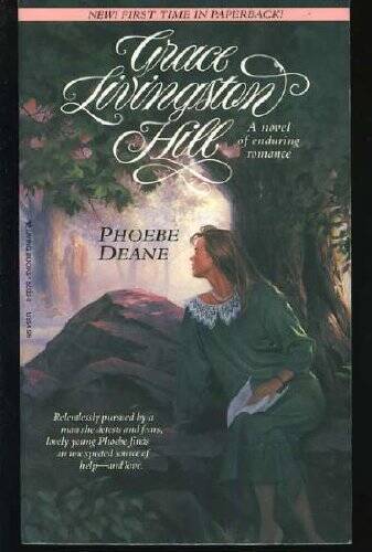 Phoebe Deane - Paperback By Hill, Grace Livingston - ACCEPTABLE ...