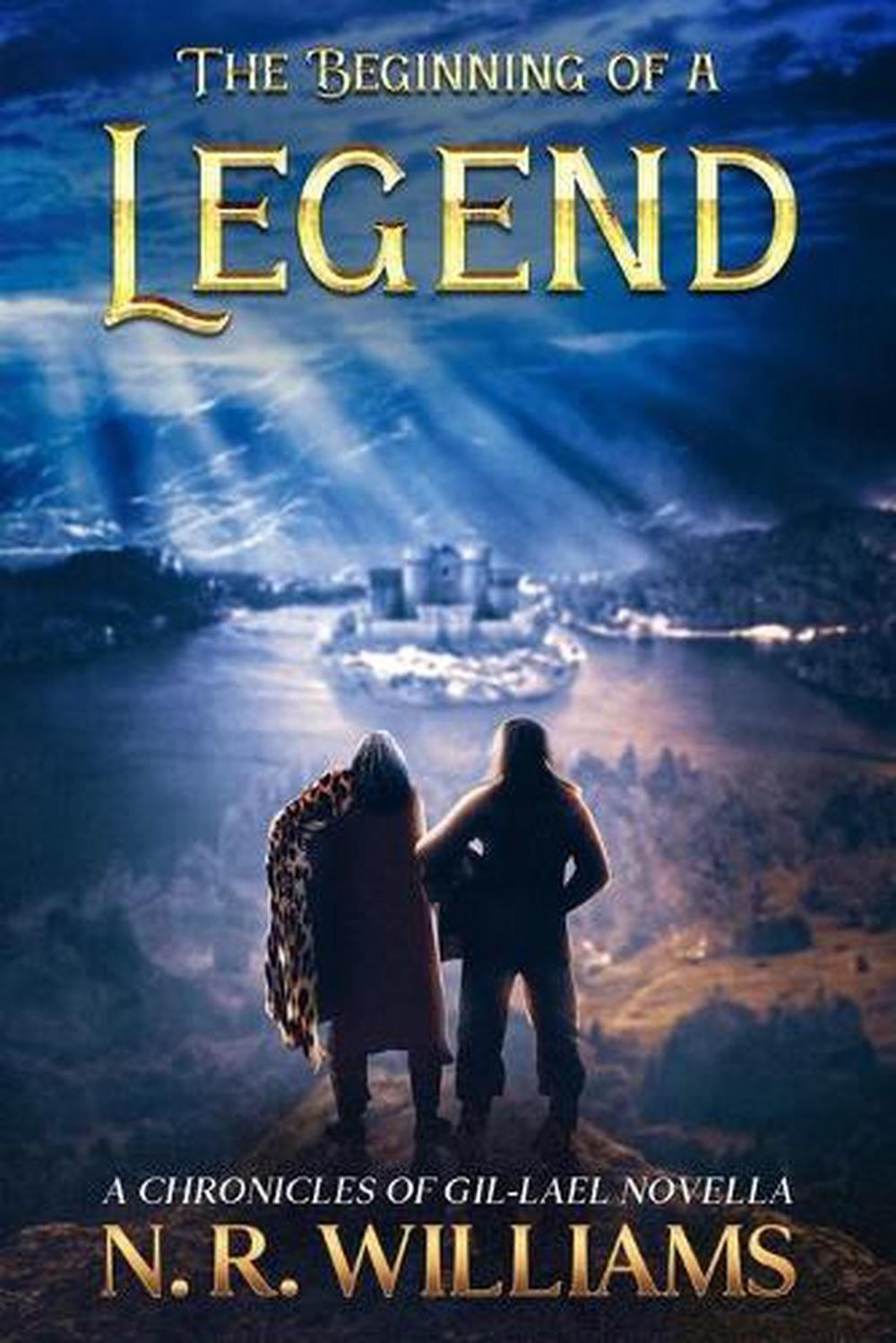 The Beginning of a Legend, A Chronicles of Gil-Lael Novella by Nancy ...