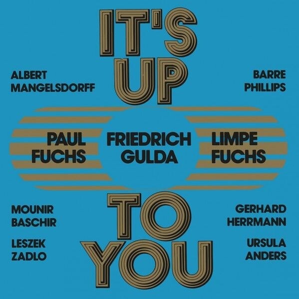 LIMPE/FUCHS,PAUL/GULDA,FRIEDRICH FUCHS - IT'S UP TO YOU (2LP) 2 VINYL ...