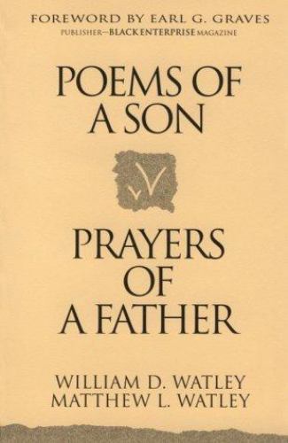 Poems of a Son, Prayers of a Father by William D. Watley and Matthew L ...