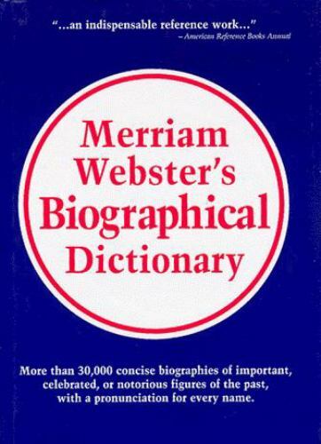 Merriam-Webster's Biographical Dictionary Merriam-Webster hardcover ...