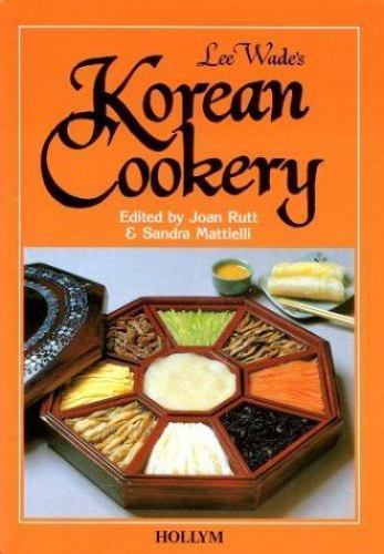 Lee Wade's Korean Cookery by Joan Rutt (1995, Trade Paperback) for sale ...