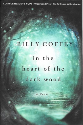 In the Heart of the Dark Wood by Billy Coffey SIGNED ADVANCE READING ...