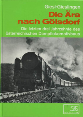 Die Ära nach Gölsdorf - die letzten drei Jahrzehnte - Verlag Slezak ...