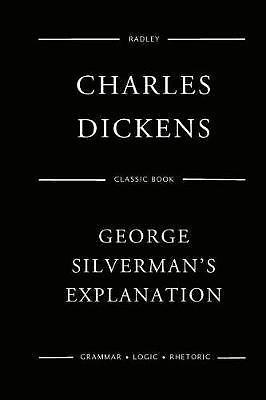 George Silverman's Explanation by MR Charles Dickens (Paperback ...