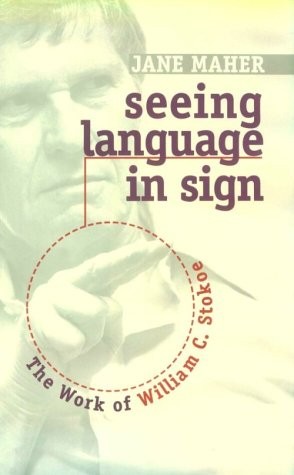 Seeing Language in Sign: The Work of William C. Stokoe 9781563680533| eBay