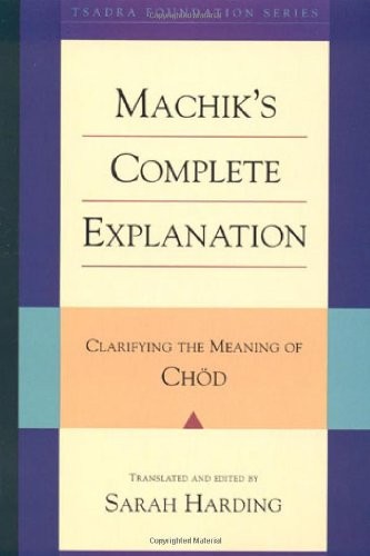 MACHIK'S COMPLETE EXPLANATION: CLARIFYING THE MEANING OF By Machik ...