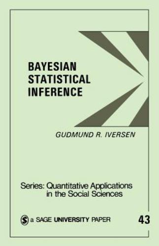 Bayesian Statistical Inference by Iversen, Gudmund R. 9780803923287 | eBay