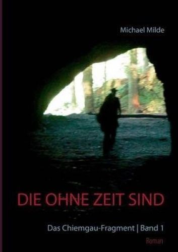 Die Ohne Zeit Sind - Band 1 by Michael Milde (2016, Trade Paperback ...