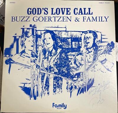 BUZZ GOERTZEN & FAMILY God's Love Call LP Signed! | eBay