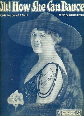 "OH! HOW SHE CAN DANCE" EMMA CARUS 1919 PIANO/VOCAL/GUITAR SHEET MUSIC ...