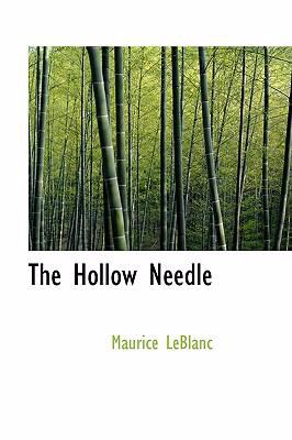 Hollow Needle : Further adventures of Arsene Lupin by Maurice Leblanc ...