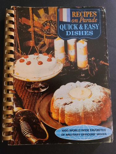 Recipes on Parade☆Quick Easy Dishes Cookbook Military Officers Wives ...