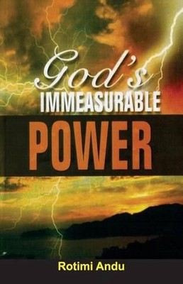 God's Immeasurable Power by Rotimi Andu (English) Paperback Book ...