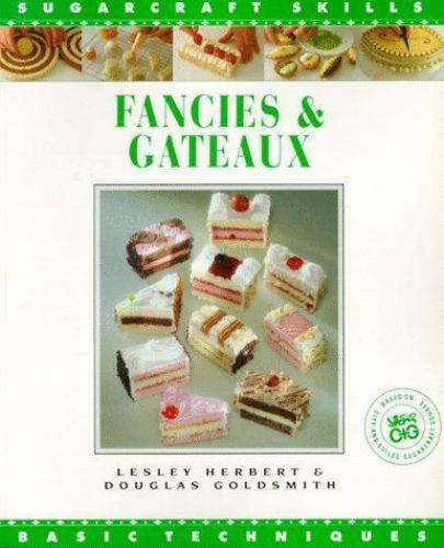 Fancies and Gateaux by Lesley Herbert and Douglas Goldsmith (1999 ...