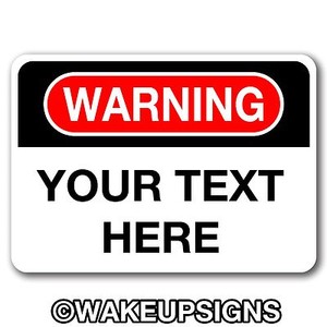 10" by 14" CUSTOM PERSONALIZED ALUMINUM METAL YOUR TEXT HERE WARNING ...
