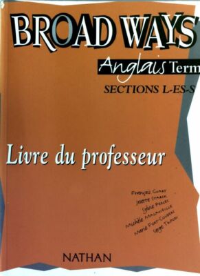 Broad Ways Anglais Terminales L, ES, ... - François Guary - V137590 | eBay