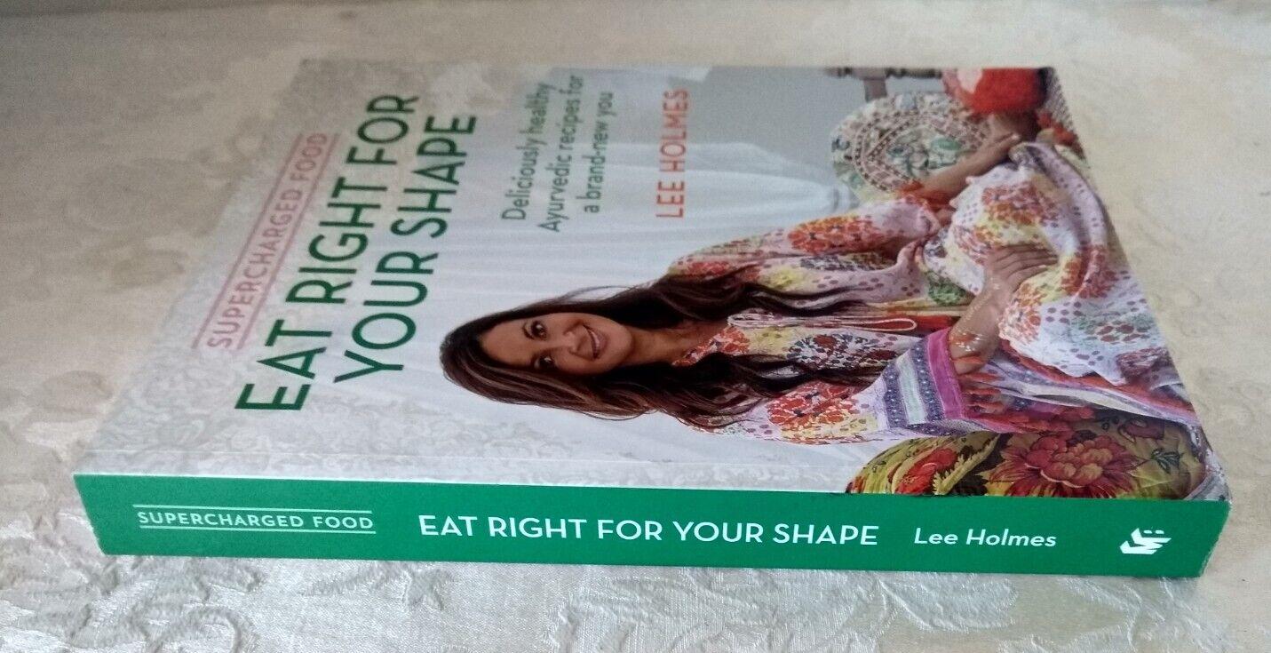 Eat Right for Your Shape by Lee Holmes Supercharged Food Cookbook ...