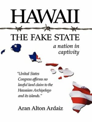 Hawaii - The Fake State by Aran Alton Ardaiz: New 9781425175245| eBay