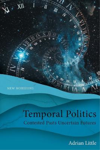 Adrian Little Temporal Politics (Relié) New Horizons 9781399504645 | eBay