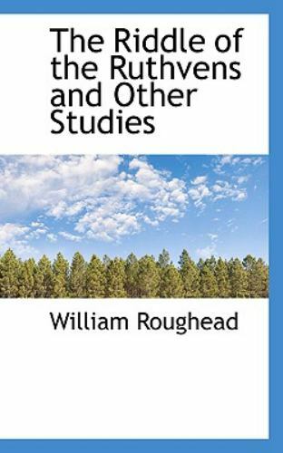 The Riddle of the Ruthvens and Other Studies by William Roughead (2009 ...