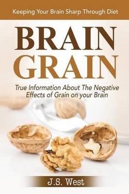 Brain Grain: Brain Grain Diet. Keeping Your Brain Sharp Through Diet by ...