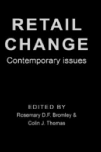 Retail Change : Contemporary Issues by Colin J. Thomas (1993, Hardcover ...