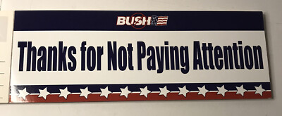Thanks For Not Paying Attention - XBUSHX - Bumper Sticker Post Card ...