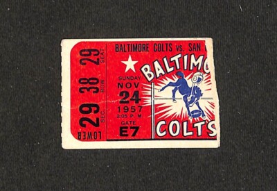 NOVEMBER 24, 1957 SAN FRANCISCO 49ERS @ BALTIMORE COLTS FOOTBALL TICKET ...