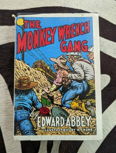 The Monkey Wrench Gang Edward Abbey illustrated Robert Crumb Comic ...