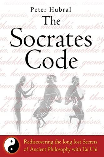 The Socrates Code: Rediscovering the long lost Secrets of Ancient ...