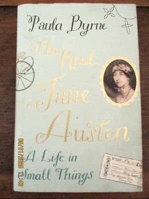 The Real Jane Austen: A Life in Small Things by Paula Byrne - H/C D/J ...