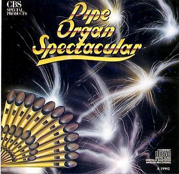 DON BAKER REGINALD DIXON RICHARD PURVIS - Pipe Organ Spectacular - CD ...