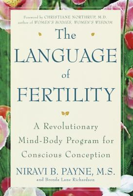 The Language of Fertility : The Revolutionary Mind-Body Program f ...