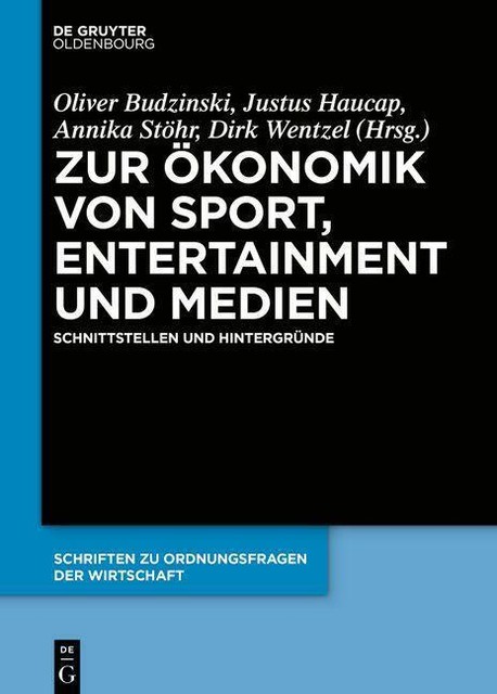 Zur Ökonomik von Sport, Entertainment und Medien von Annika Stöhr Dirk ...