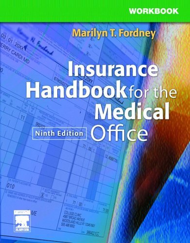 WORKBOOK FOR INSURANCE HANDBOOK FOR THE MEDICAL OFFICE By Fordney ...